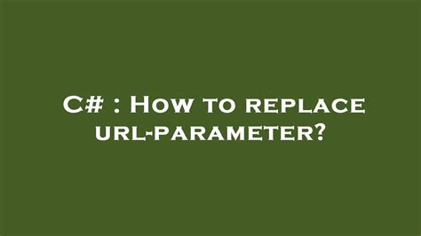 C How To Replace Url Parameter Youtube