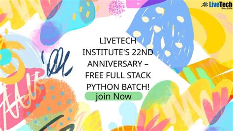 Livetech Institutes 22nd Anniversary Free Full Stack Python Batch