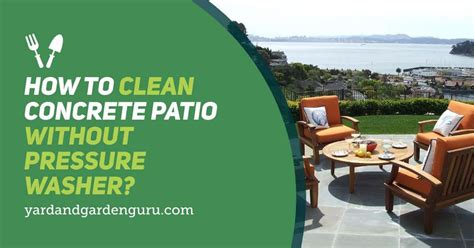 How To Clean Concrete Patio Without Pressure Washer