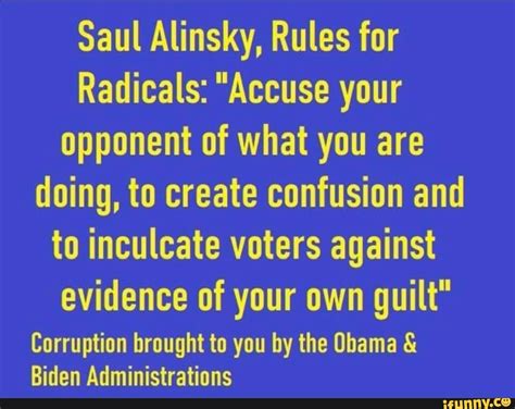 Saul Alinsky Rules For Radicals Accuse Your Opponent Of What You Are