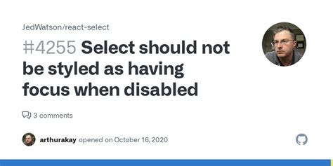 Select Should Not Be Styled As Having Focus When Disabled · Issue 4255 · Jedwatsonreact Select