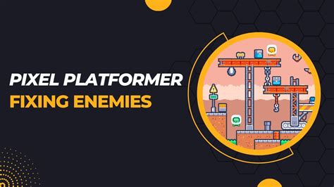 Pixel Platformer Series Fixing Enemies Youtube