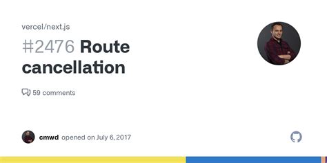 Route Cancellation Issue Vercel Next Js GitHub
