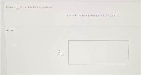 Solved Evaluate Dydx ﻿at X1 ﻿for The Function