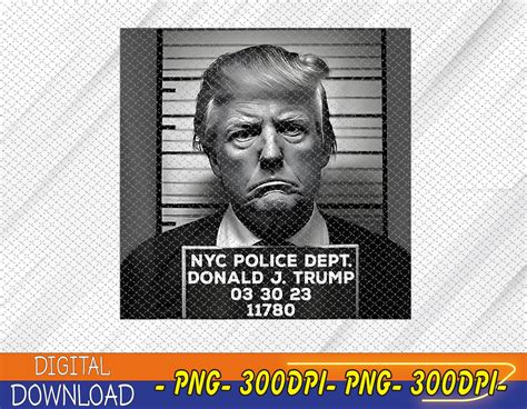 Trump Mugshot 2024 President Png Digital Download Inspire Uplift