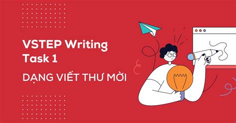Vstep Writing Task 1 Invitation Letters Hướng Dẫn Cách Viết Chuẩn