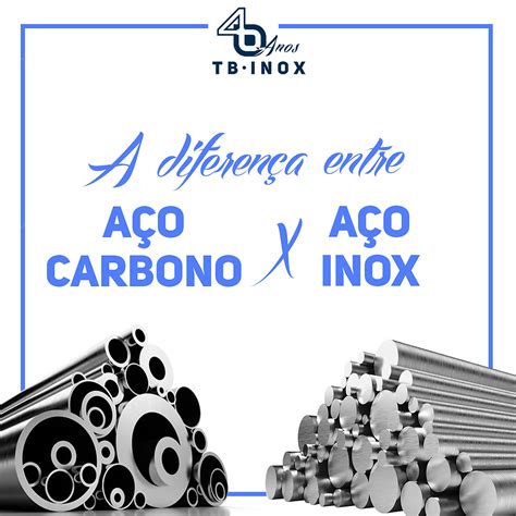 Saiba a diferença entre o Aço Carbono e o Aço Inox