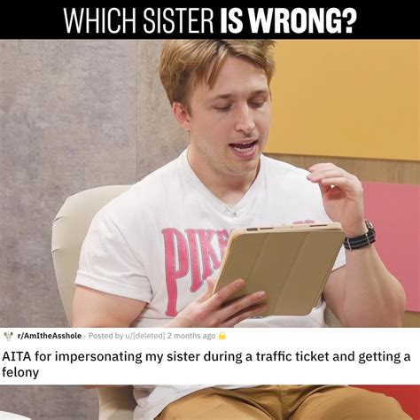Which Sister Is Wrong Was I Wrong To Impersonate My Sister During A