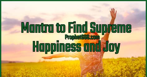 Mantra To Find Supreme Happiness And Joy