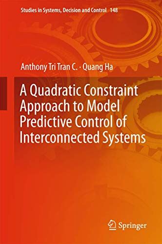 A Quadratic Constraint Approach To Model Predictive Control Of Interconnected Systems Hardcover