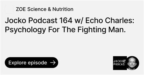 Episode Jocko Podcast 164 W Echo Charles Psychology For The Fighting Man Ask Zoe Science