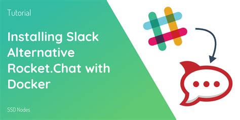 Install Rocket Chat With Docker As A Slack Alternative SSD Nodes