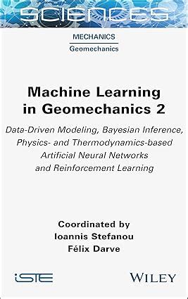 Machine Learning In Geomechanics Data Driven Modeling Bayesian