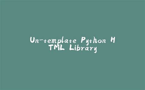 Un Template Python Html Library