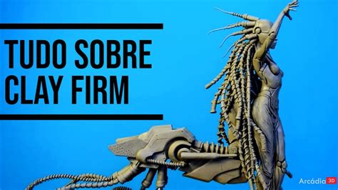 O que é Clay Firme ESCULTURA DE PERSONAGENS ARCÁDIA 3D YouTube