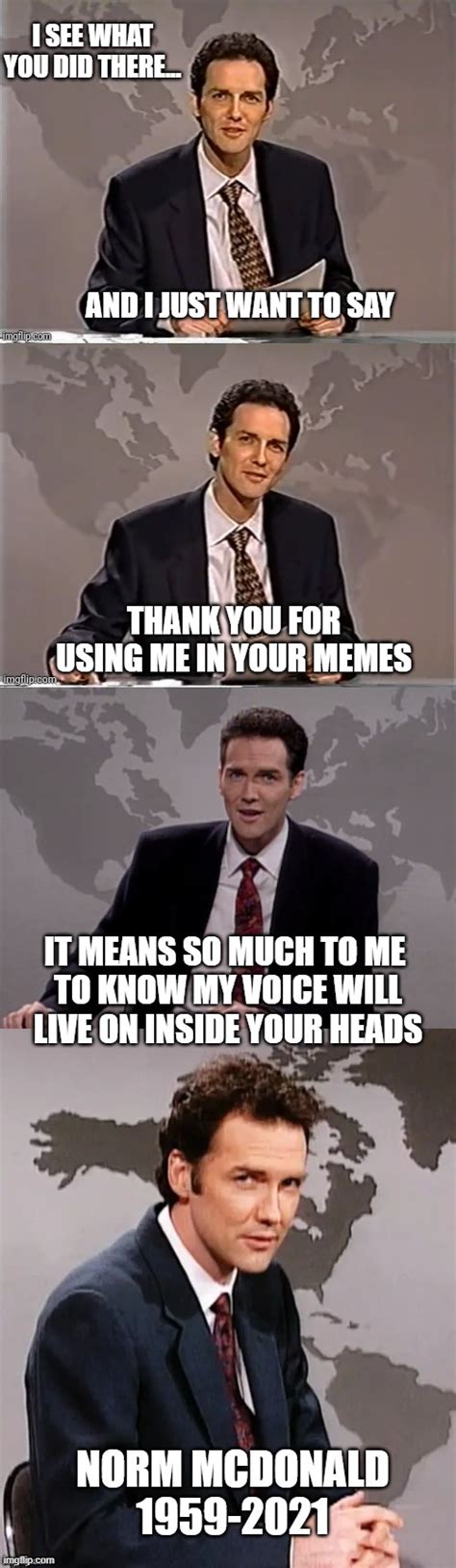 Norm Macdonald Memes Weekend Update With Norm Blank Template Imgflip