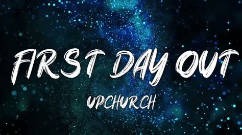 Upchurch First Day Out Song Youtube