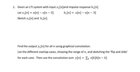 Solved 1 Given An Lti System With Input X1 N And Impulse