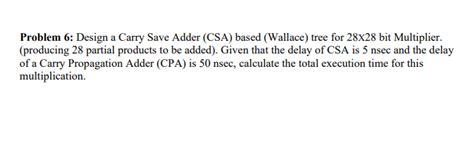 Solved Problem 6 Design A Carry Save Adder Csa Based