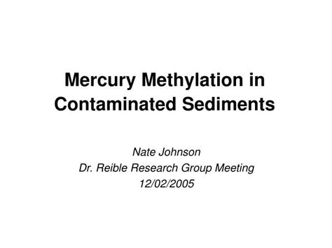Ppt Mercury Methylation In Contaminated Sediments Powerpoint Presentation Id437137