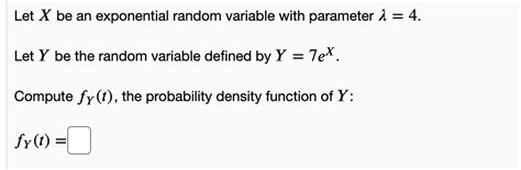 Solved Let X Be An Exponential Random Variable With Chegg