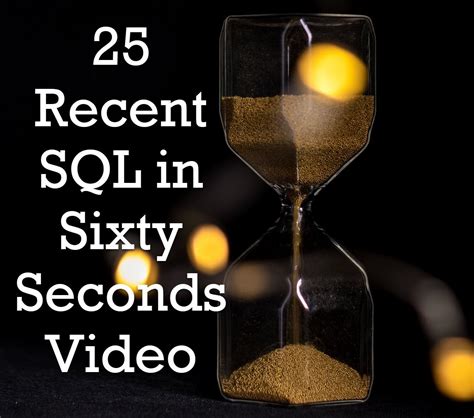 25 Recent Sql In Sixty Seconds Video Sql Authority With Pinal Dave
