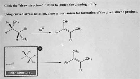 SOLVED: Click the"draw structure" button to launch the drawing utility Using curved arrow ...