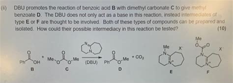 Solved Dbu Promotes The Reaction Of Benzoic Acid B With