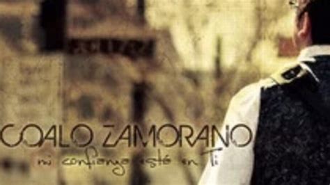 Coalo Zamorano Mi Confianza Esta En Ti