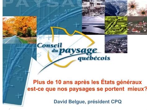 PPT Plus De Ans Apr S Les Tats G N Raux Est Ce Que Nos Paysages Se Portent Mieux David