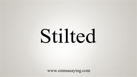 How To Say Stilted Youtube