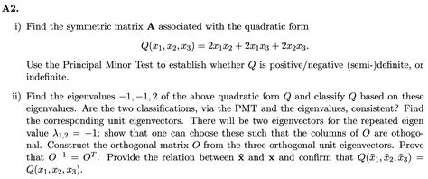 Solved A I Find The Symmetric Matrix A Associated With Chegg Com