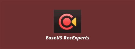 Easeus Recexperts The Best Screen Recorder For Streamers