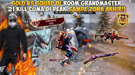 Ini Dia Yang Kalian Tunggu 21 Kill Solo Vs Squad Di Room Grandmaster