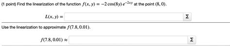Solved Point Find The Linearization Of The Function Chegg