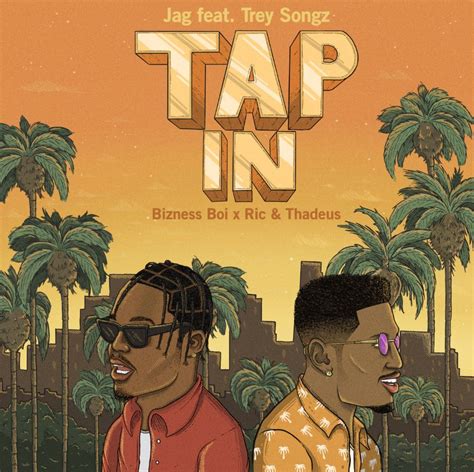 Trey Songz Joins Jag On Tap In
