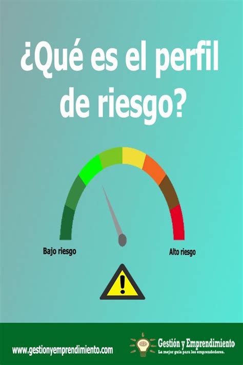 ¿qué Es El Perfil De Riesgo Y Cuáles Son Sus Tipos En 2022 Finanzas