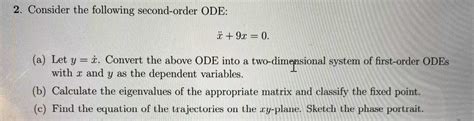 Solved Consider the following second order ODE ï x Chegg