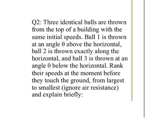 Solved Q2 Three Identical Balls Are Thrown From The Top Of