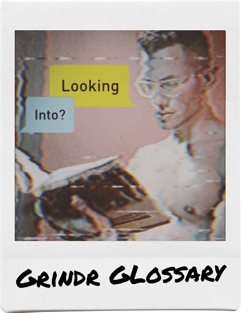 Grindr Dictionary Glossary For Common Terms Grindr