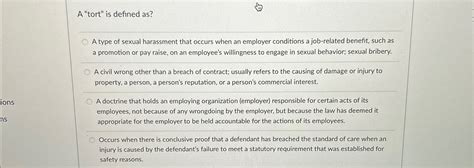 Solved A "tort" is defined as?A type of sexual harassment | Chegg.com