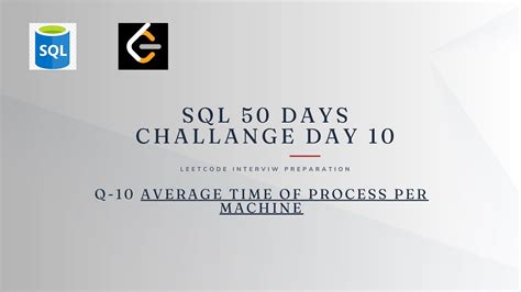 10 Average Time Of Process Per Machine Leetcode 50 Series Youtube