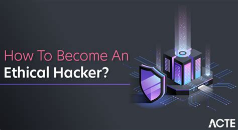 How To Become An Ethical Hacker To Starting Your Career