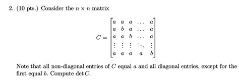 Solved 2 10 Pts Consider The N×n Matrix