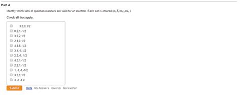 identify which sets of quantum numbers are valid for an electron each