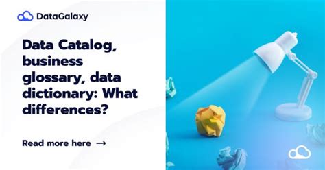 Data Catalog Vs Business Glossary Vs Data Dictionary Datagalaxy