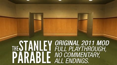 The Stanley Parable Original 2011 Mod Full Playthrough And All Endings Youtube