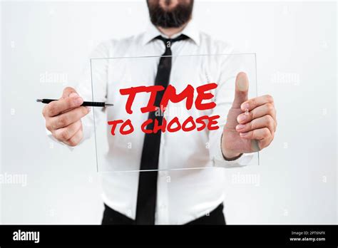 Sign Displaying Time To Choosejudging The Merits Of Multiple Options