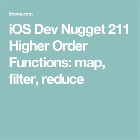 IOS Dev Nugget 211 Higher Order Functions Map Filter Reduce