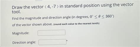Solved Draw The Vector In Standard Position Using Chegg